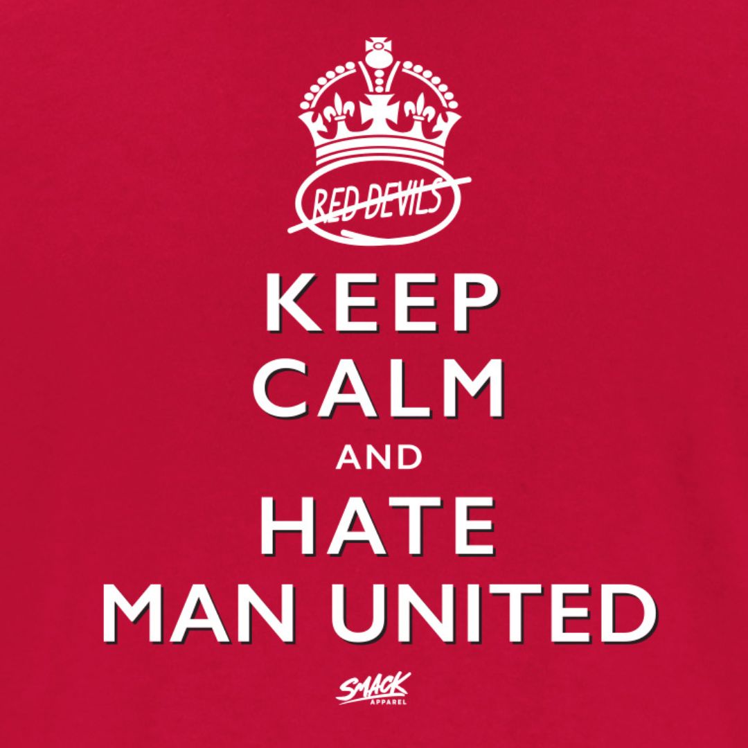 Keep Calm and Hate Man U T-Shirt for Liverpool Soccer Fans (SM-5XL ...