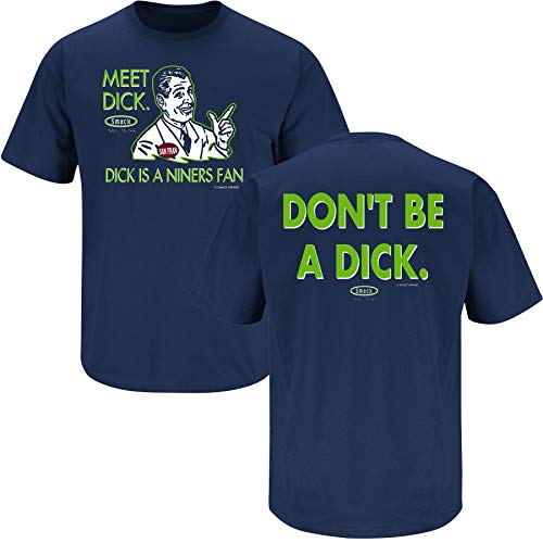 Don't Be a Dick (Anti-49ers) Shirt – Smack Apparel