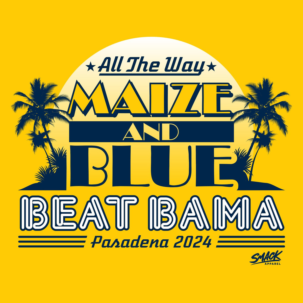 Beat Bama! All the Way Maize and Blue T-Shirt for Michigan College Fan ...