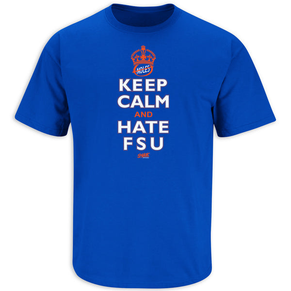 Keep Calm and Hate FSU Shirt for Florida Football Fans – Smack Apparel