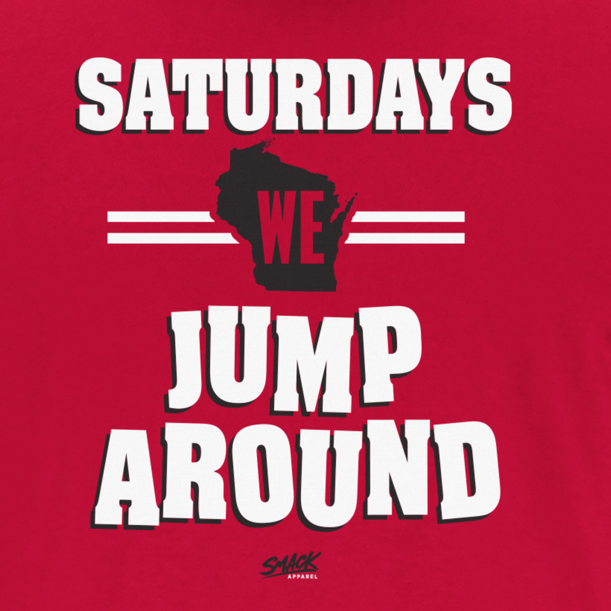 Saturdays We Jump Around T-Shirt for Wisconsin College Football Fans ...