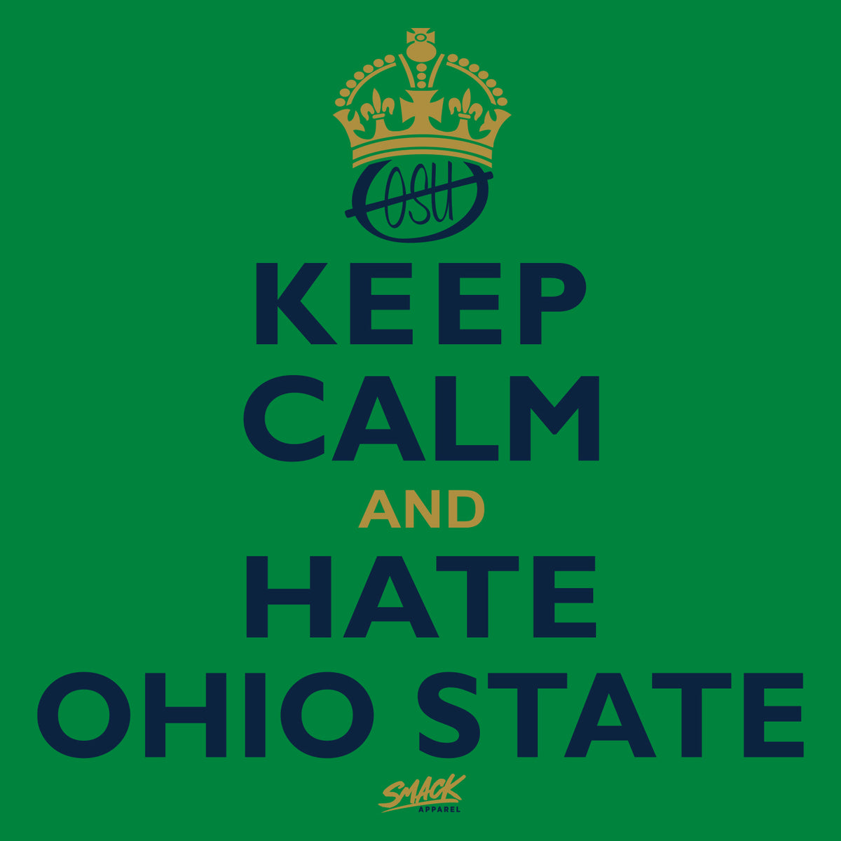 Keep Calm and Hate Ohio State T-Shirt for Notre Dame College Fans (SM ...