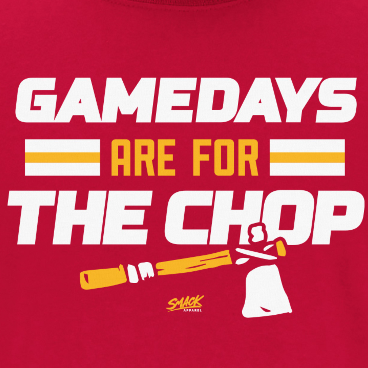 Gamedays Are For The Chop T-Shirt for Kansas City Football Fans – Smack ...