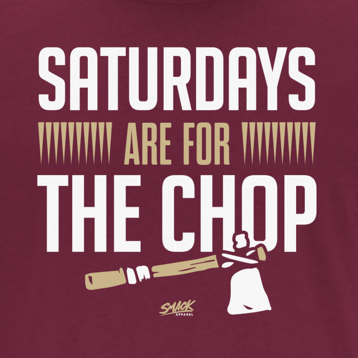 Saturdays Are For The Chop T-Shirt for Florida State Football Fans ...