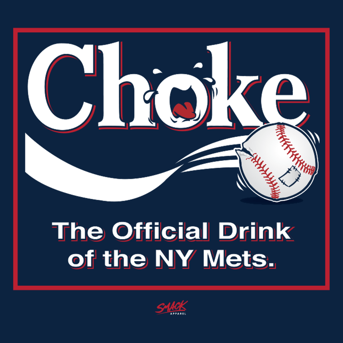 Choke - The Official Drink of NY Baseball T-Shirt for Atlanta Baseball ...